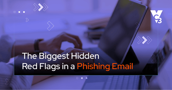 The Biggest Hidden Red Flags in a Phishing Email